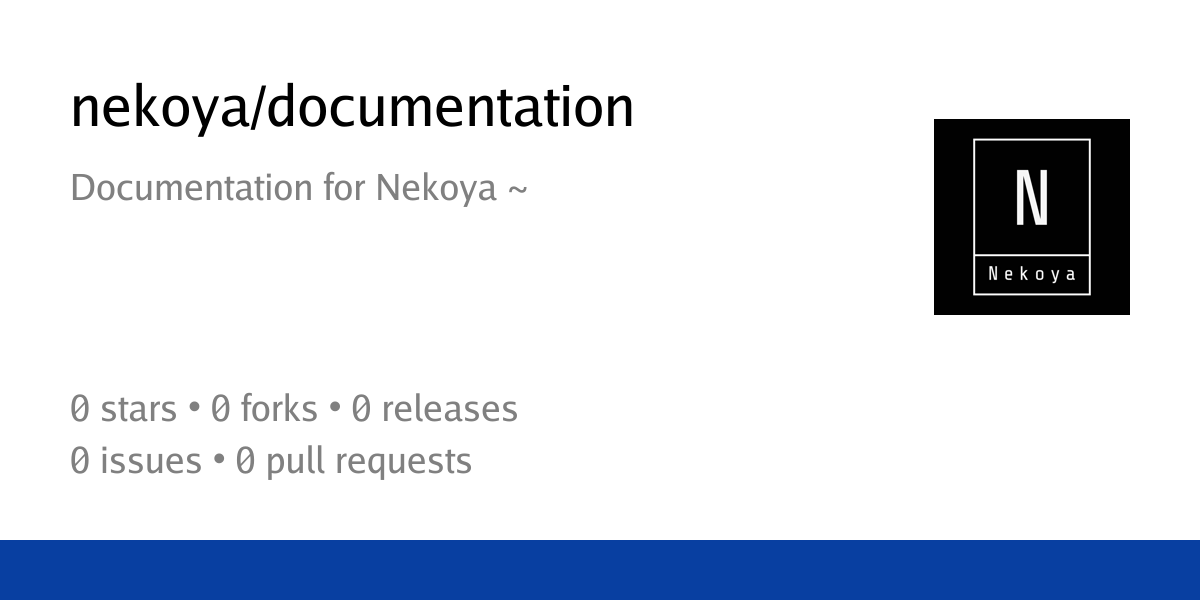nekoya/documentation: Documentation for Nekoya ~ - Moe's Git